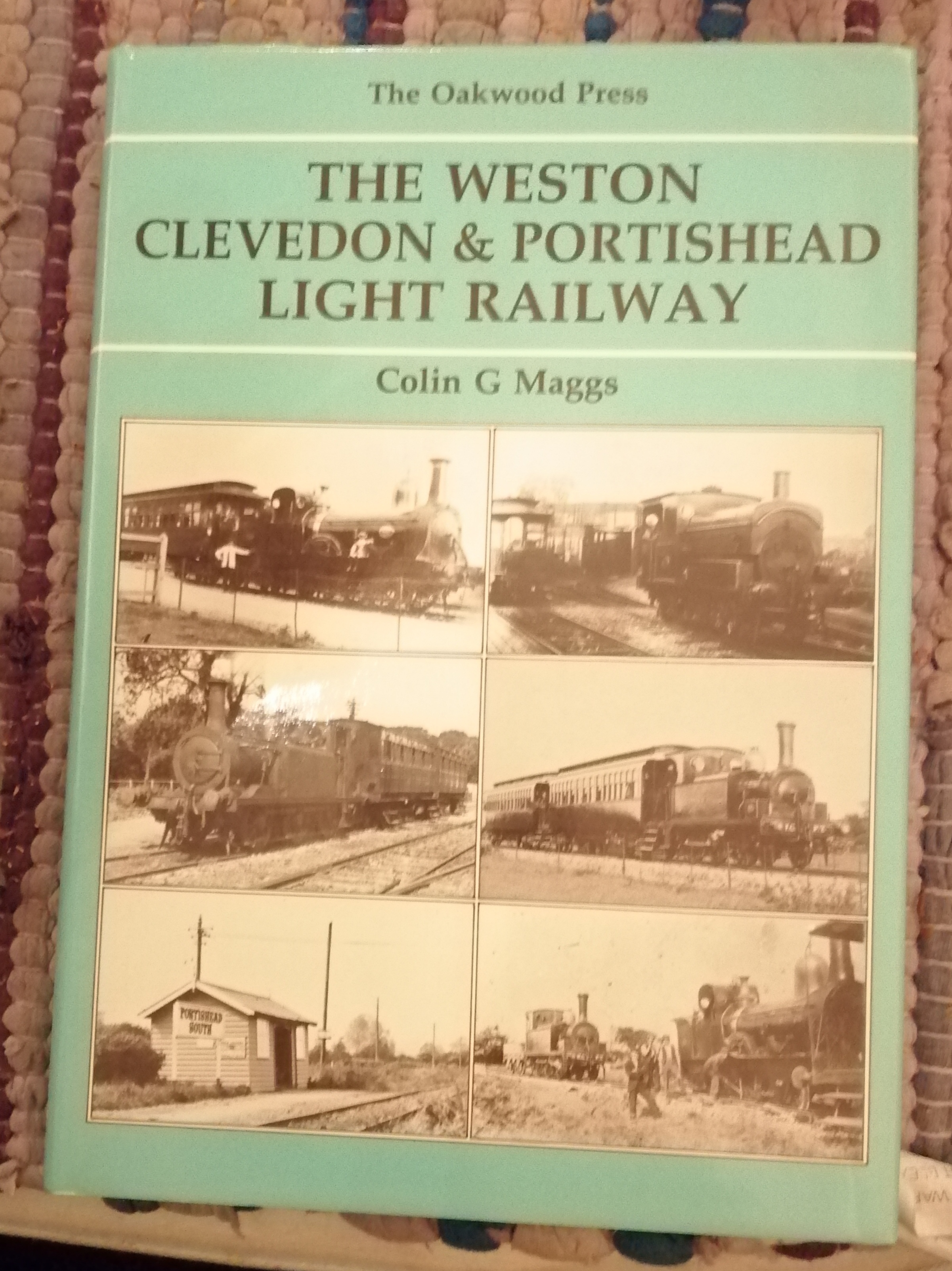 The Weston, Clevedon and Portishead Light Railway by Colin G. Maggs ...