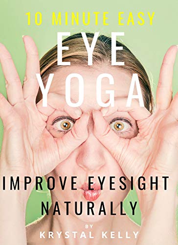10 Minute Easy Eye Yoga Exercises to Naturally Improve Eyesight ...