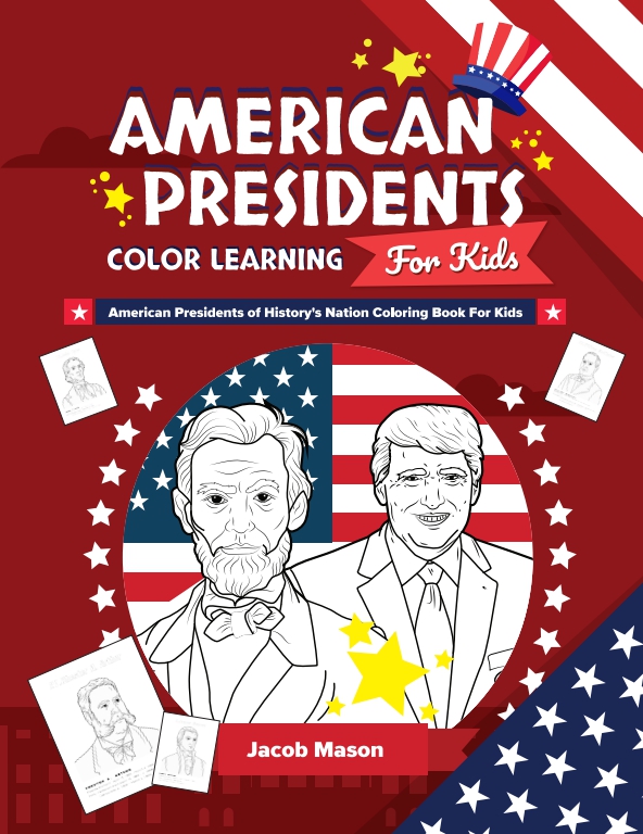American Presidents Color Learning For Kids by Jacob Mason | Goodreads