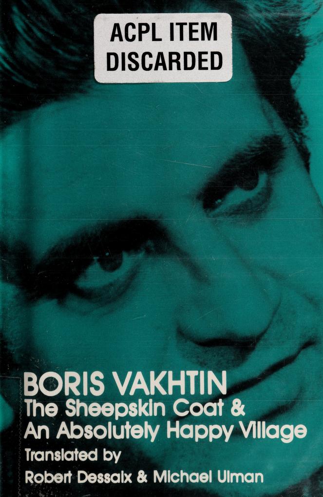Sheepskin Coat and An Absolutely Happy Village by Boris Vakhtin | Goodreads