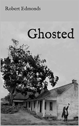 Ghosted by Robert Edmonds | Goodreads