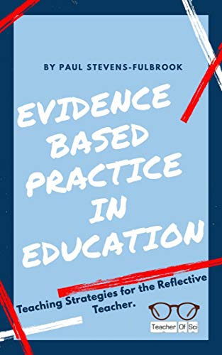 Evidence Based Practice in Education.: Empowering Modern Educators with ...