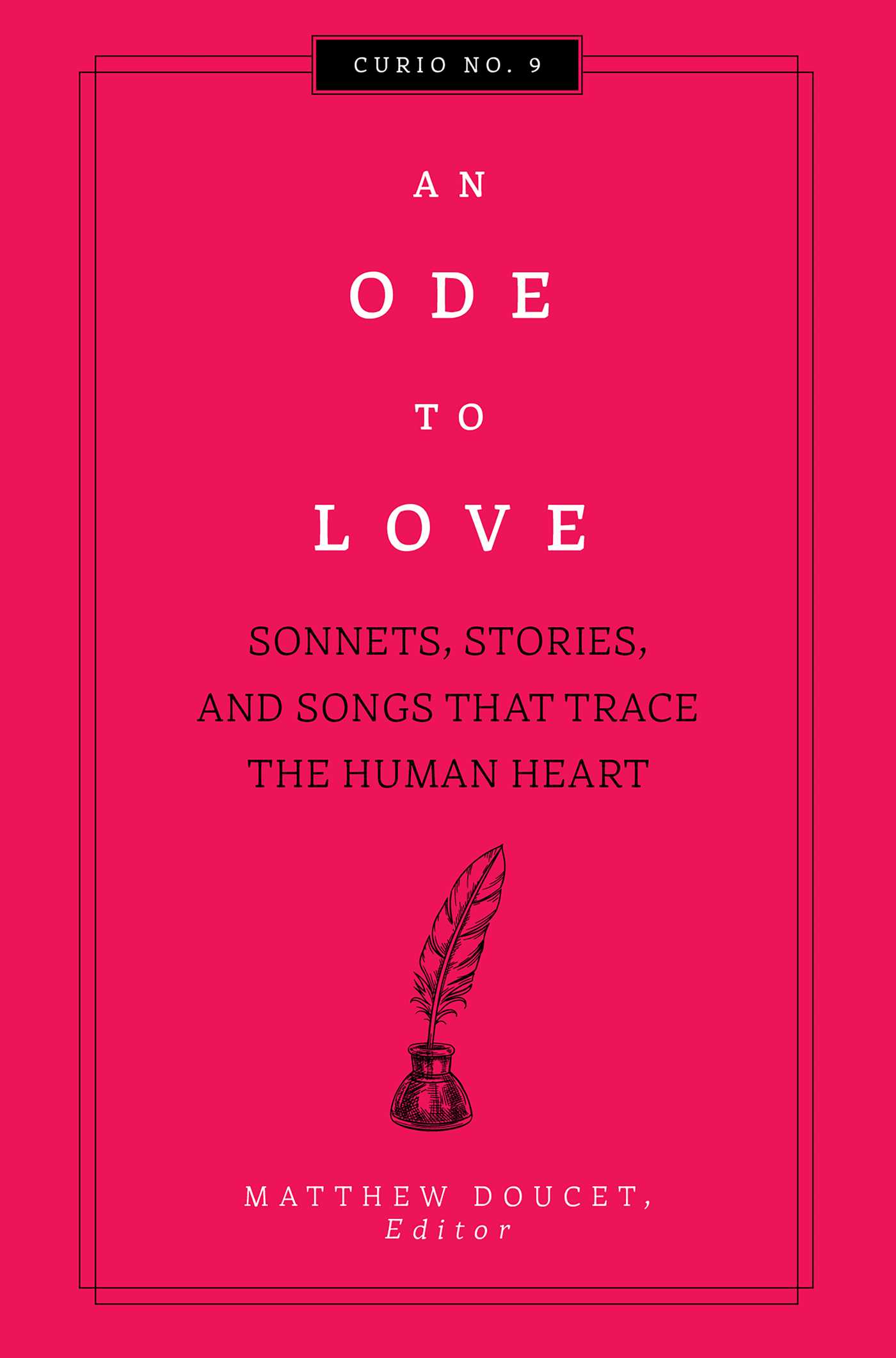 An Ode to Love: Sonnets, Stories, and Songs That Trace the Human Heart ...