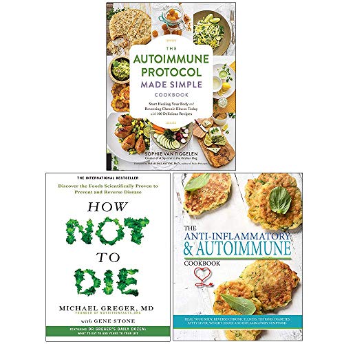 The Autoimmune Protocol Made Simple Cookbook, How Not To Die, The Anti-inflammatory & Autoimmune ...