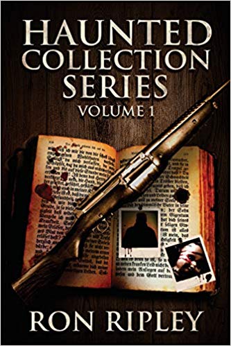 Haunted Collection Series: Volume 1 by Ron Ripley | Goodreads
