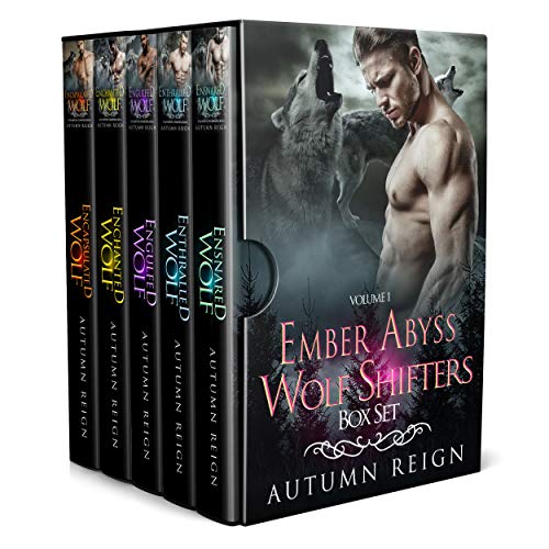 Ember Abyss Wolf Shifters Box Set: Volume 1 by Autumn Reign | Goodreads