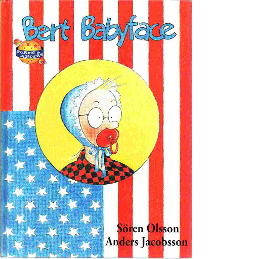 Bert babyface (Bert, 15) by Sören Olsson | Goodreads