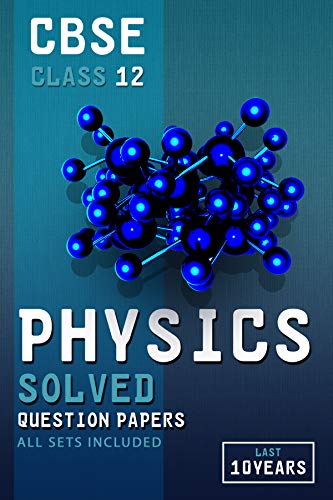 CBSE - Class 12th, Physics, Previous Years Solved Question Papers: 2008 ...
