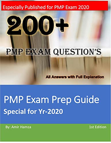 PMP Exam Prep Guide (For latest PMP Exam): 200+ PMP Exam Questions by ...