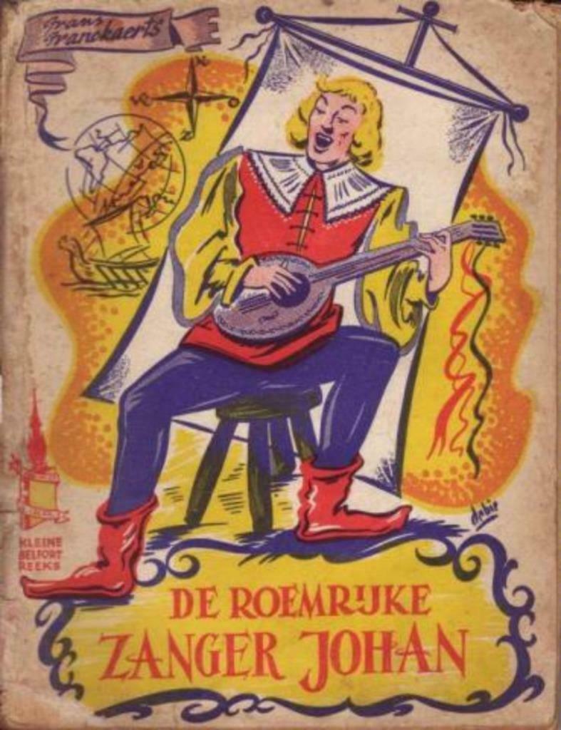 De roemrijke zanger Johan by Frans Franckaerts | Goodreads