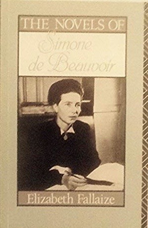 The novels of Simone de Beauvoir by Elizabeth Fallaize | Goodreads