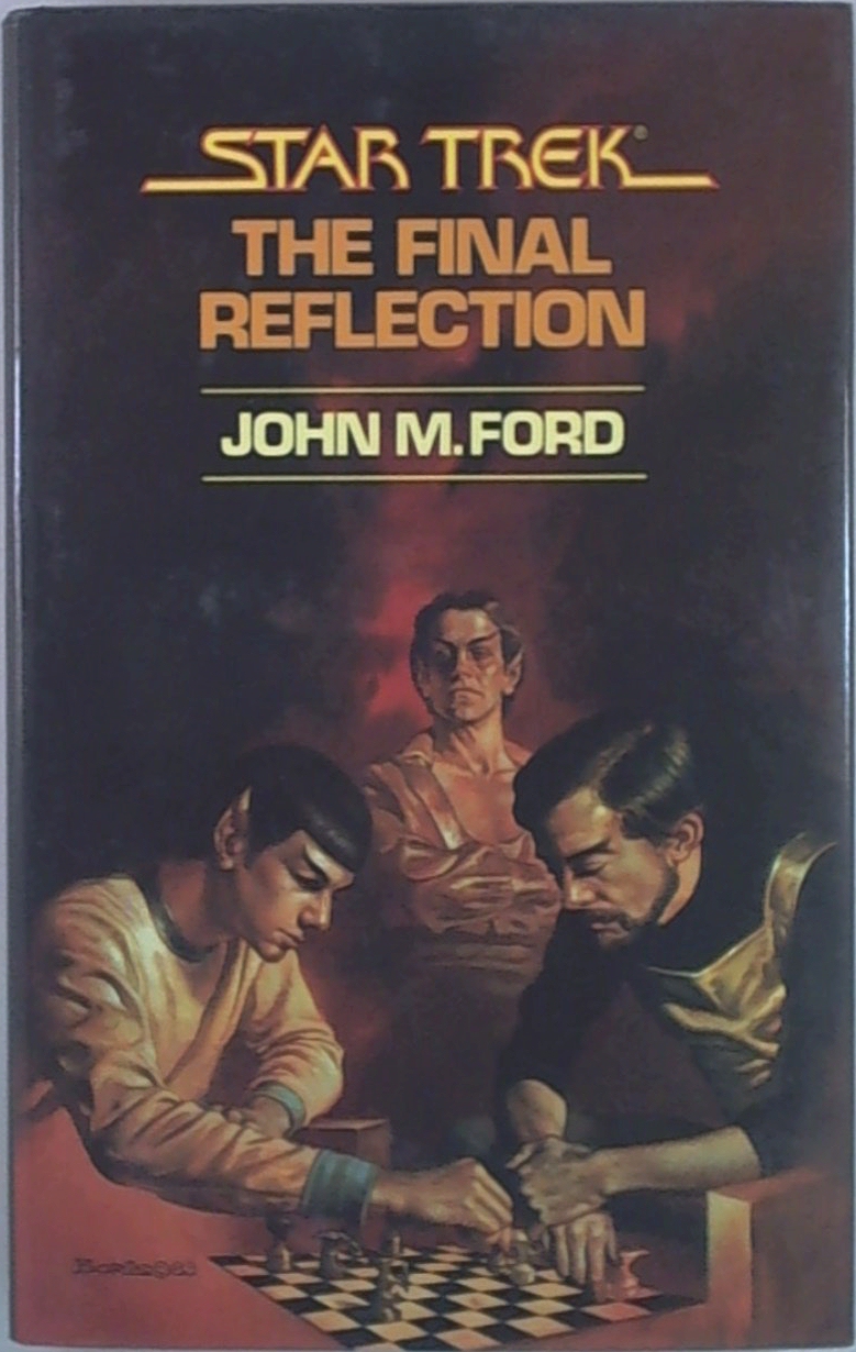 The final reflection (Star trek) by John M. Ford | Goodreads