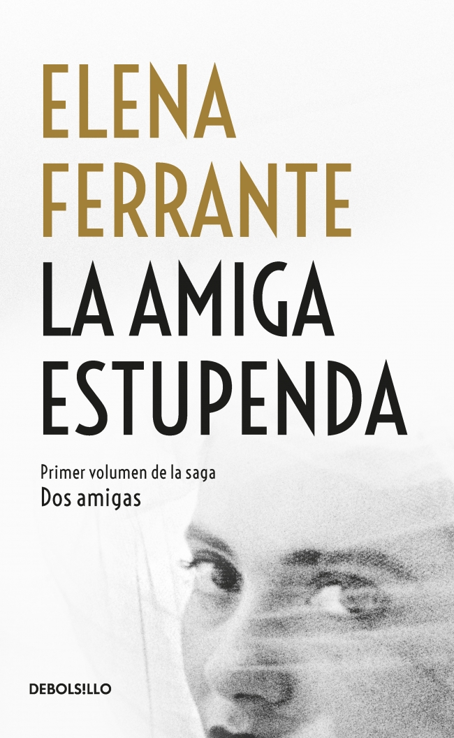 La amiga estupenda (L'amica geniale #1) by Elena Ferrante | Goodreads