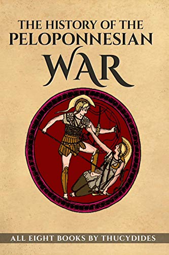 The History of the Peloponnesian War (Illustrated): All Eight Books by ...