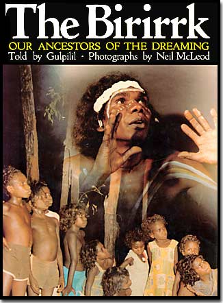 The Birirrk: Our Ancestors of the Dreaming by Gulpilil | Goodreads