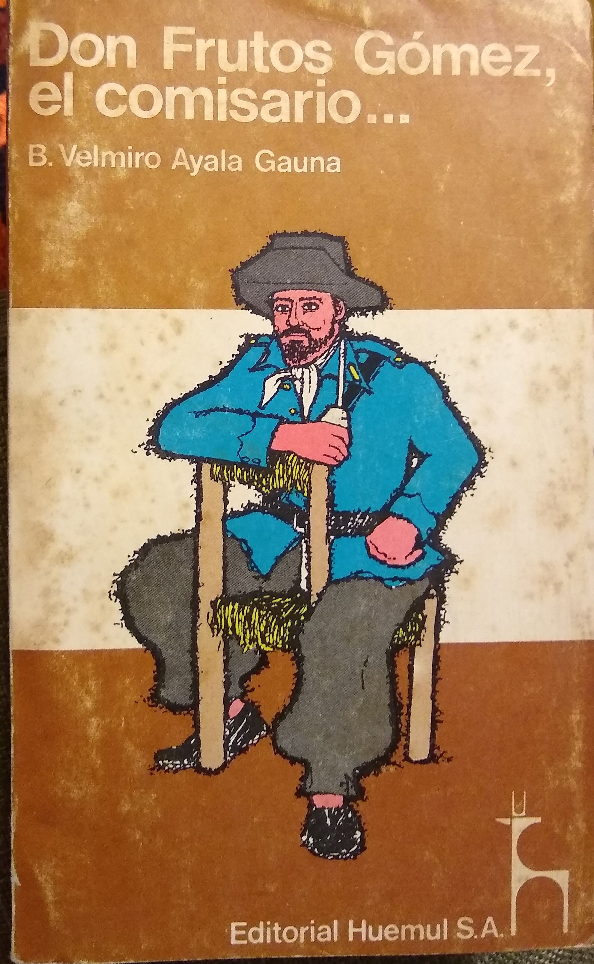 Don Frutos Gómez, el comisario... by B. Velmiro Ayala Gauna | Goodreads