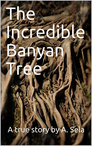 The Incredible Banyan Tree by Aharon Sela | Goodreads