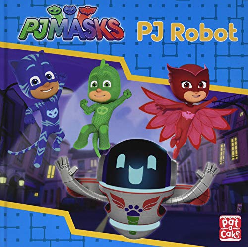 PJ Robot (PJ Masks) by Pat-a-Cake | Goodreads