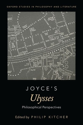 Joyce's Ulysses: Philosophical Perspectives by Philip Kitcher | Goodreads