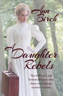 A Daughter Rebels by Ann Birch | Goodreads