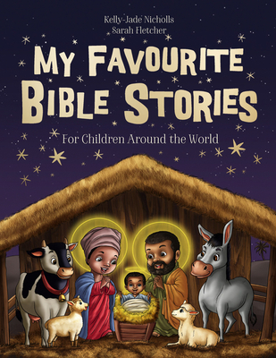 My Favourite Bible Stories: A dynamic and child-friendly collection of ...
