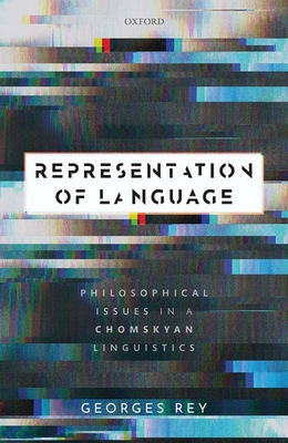 Representation of Language: Philosophical Issues in a Chomskyan ...