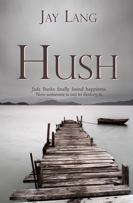 Hush by Jay Lang | Goodreads