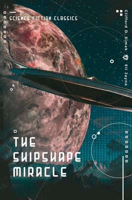 The Shipshape Miracle by Clifford D. Simak | Goodreads