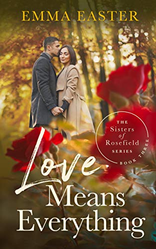 Love Means Everything: A Christian Romance Series by Emma Easter | Goodreads