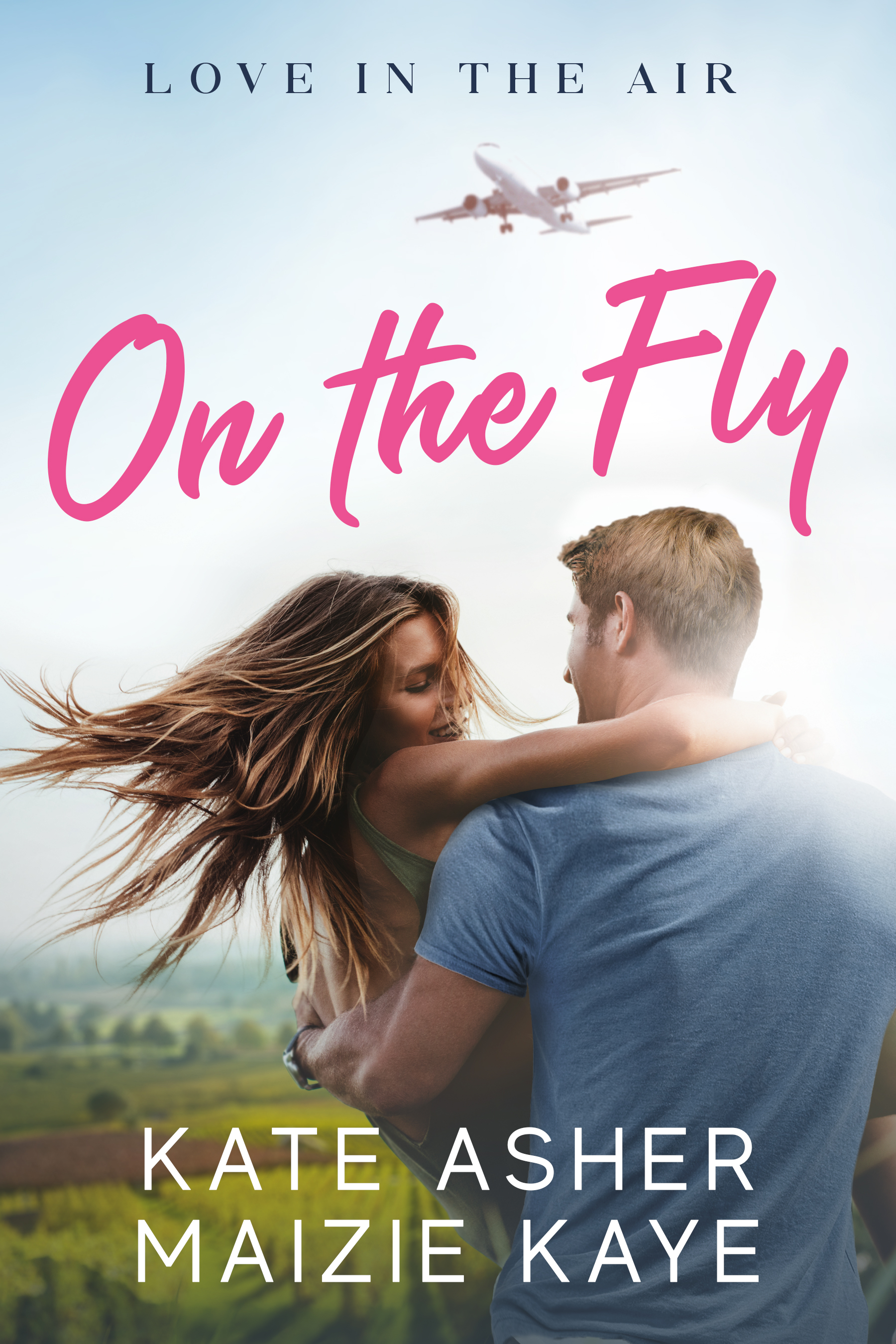 On the Fly (Love in the Air #1) by Kate Asher | Goodreads