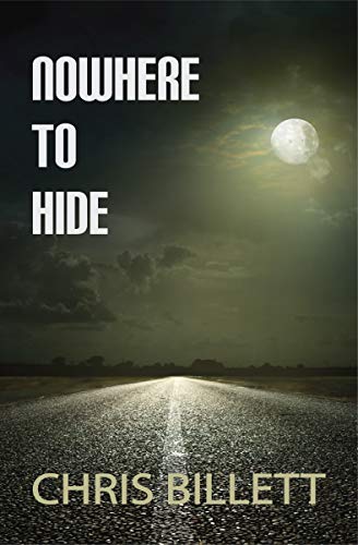 Nowhere To Hide by Chris Billett | Goodreads