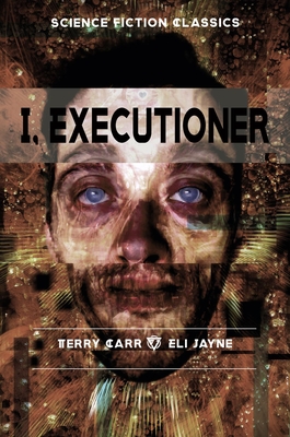 I, Executioner by Terry Carr | Goodreads