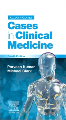 Kumar & Clark's Cases in Clinical Medicine, 4th Edition by Parveen Kumar | Goodreads