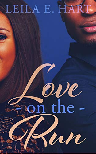 Love on the Run by Leila E. Hart | Goodreads
