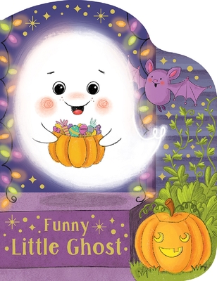 Funny Little Ghost - Halloween Ghost-Shaped Board Book by Rosa Vonfeder ...