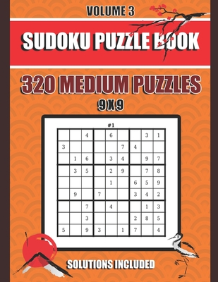 Sudoku Puzzle Book: 320 Medium Puzzles, 9x9, Solutions Included, Volume ...