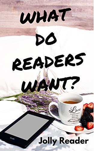 What Do Readers Want? by Jolly Reader | Goodreads
