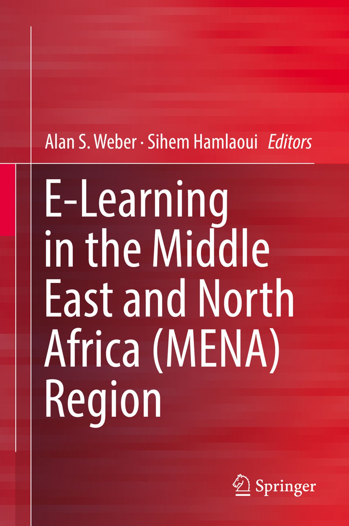 E-Learning in the Middle East and North Africa (MENA) Region by Alan S ...