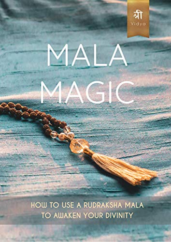 Mala Magic: How To Use A Rudraksha Mala To Awaken Your Divinity by ...