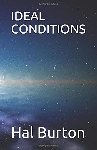 IDEAL CONDITIONS by Hal Burton | Goodreads
