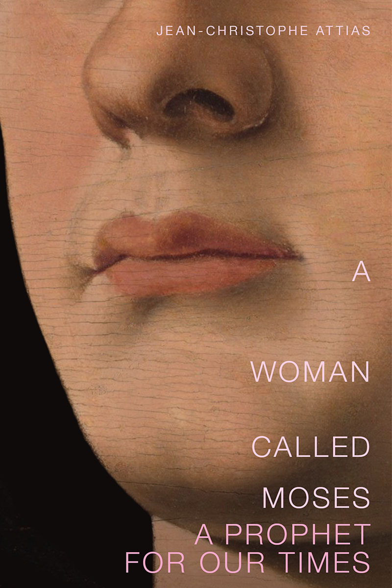 A Woman Called Moses: A Prophet for Our Time by Jean-Christophe Attias ...