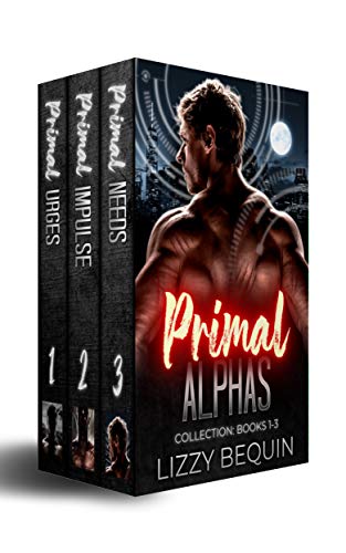 Primal Alphas Collection (Primal Alphas #1-3) by Lizzy Bequin | Goodreads