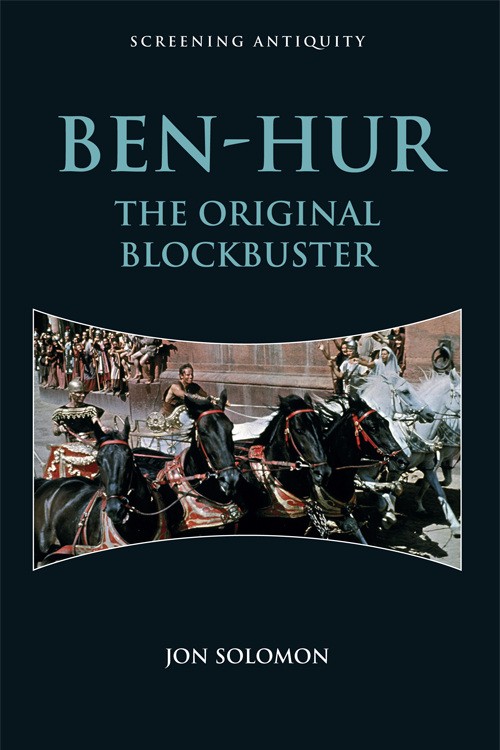 Ben-Hur: The Original Blockbuster by Jon Solomon | Goodreads