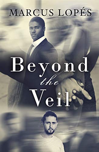 Beyond the Veil by Marcus Lopes | Goodreads
