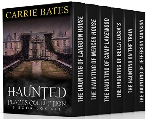 Haunted Places Collection: 6 Book Box Set by Carrie Bates | Goodreads