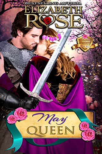 May Queen: May Day (Holiday Knights #3) by Elizabeth Rose | Goodreads