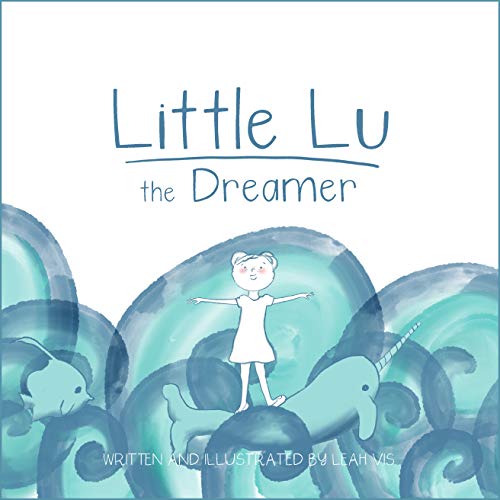 Little Lu the Dreamer: A Children's Book about Imagination and Dreams ...
