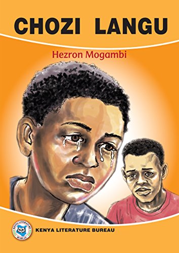 Chozi Langu (Swahili) by Hezron Mogambi | Goodreads
