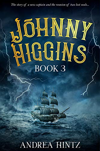 Johnny Higgins (#3) by Andrea Hintz | Goodreads