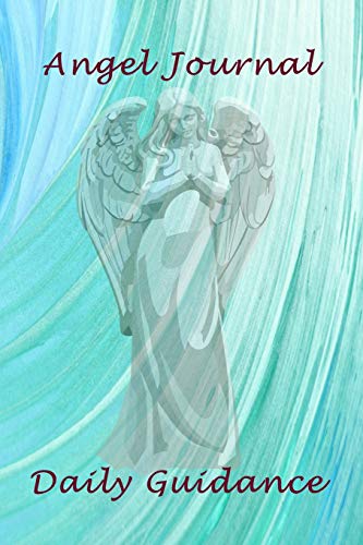 Angel Journal Daily Guidance: A Spiritual Journal for Writing about ...